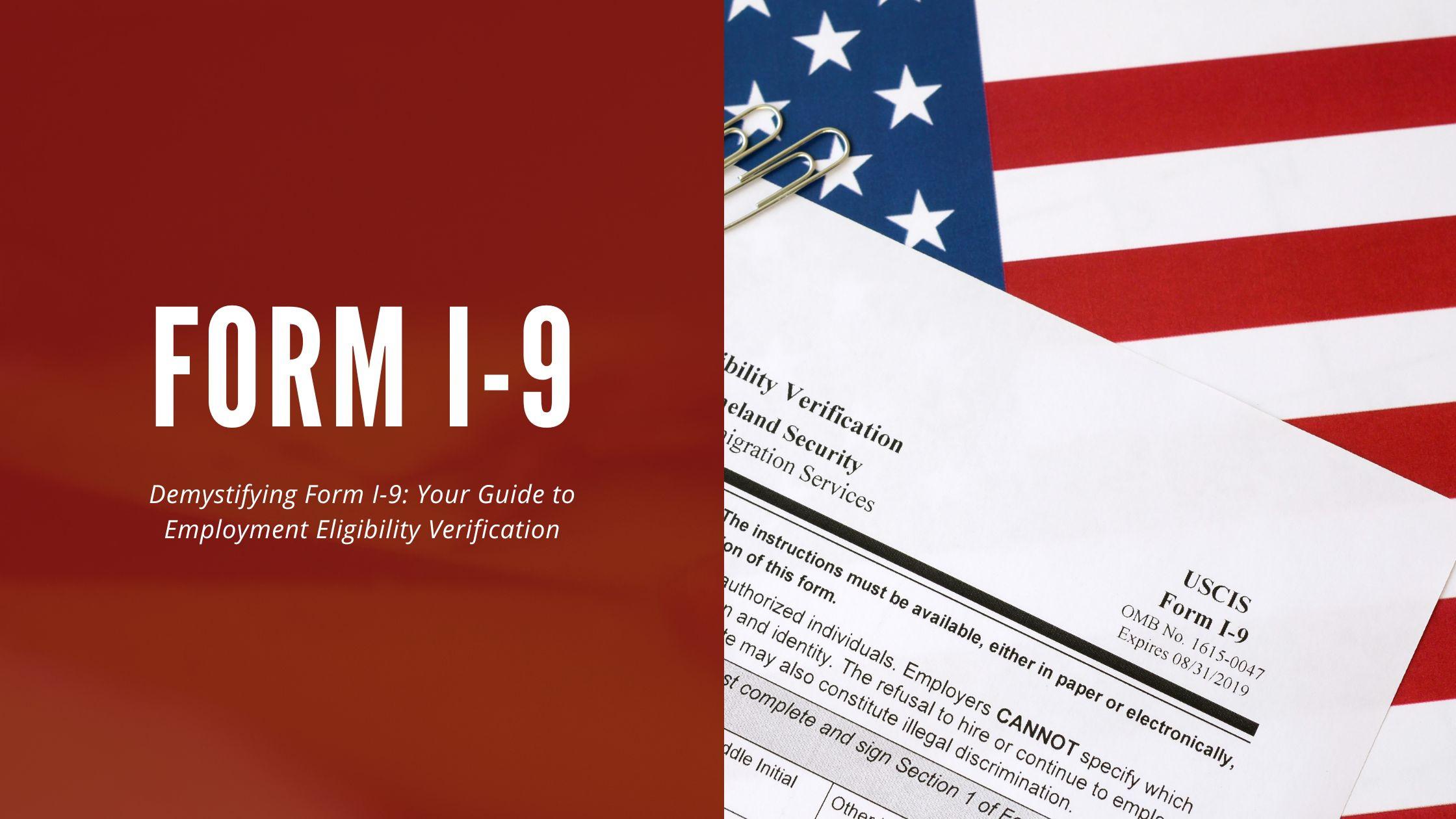 Demystifying Form I 9 2023 Employment Eligibility Verification Demystifying Form I 9 2023 Employment Eligibility Verification